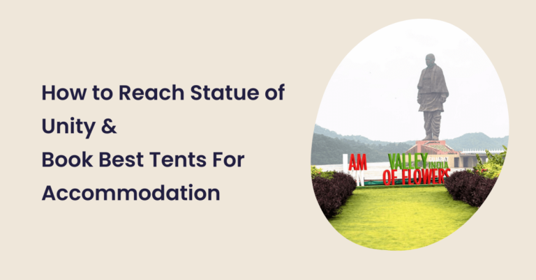 How to Reach Statue of Unity & Book Best Tents For Accommodation ...