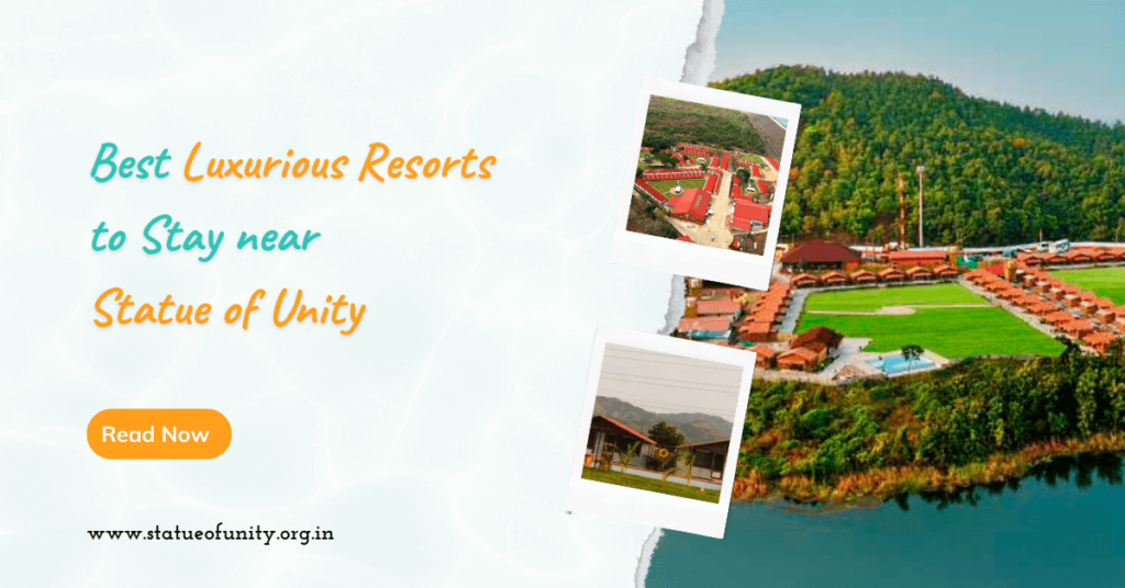 3 Best Resorts and Hotels Near Statue of Unity