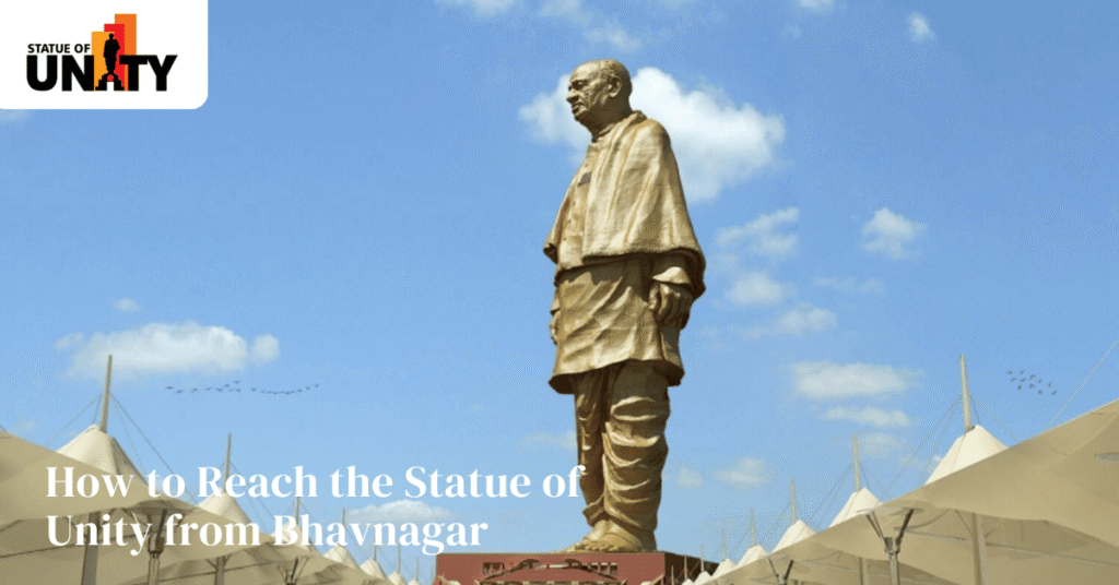 Statue of Unity Route: How to Reach from Bhavnagar