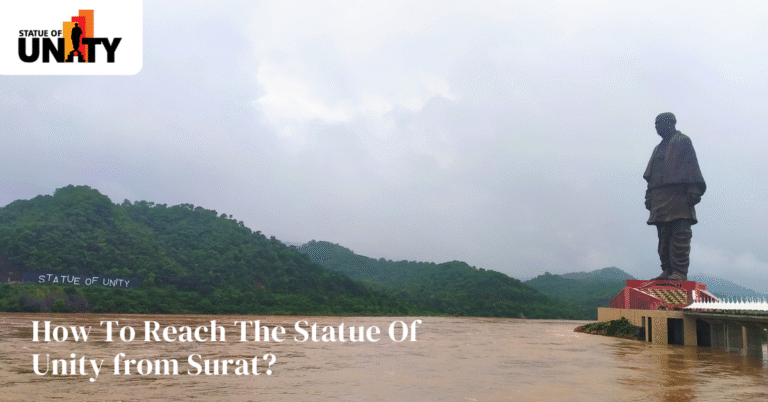How to Reach the Statue of Unity From Surat Easily